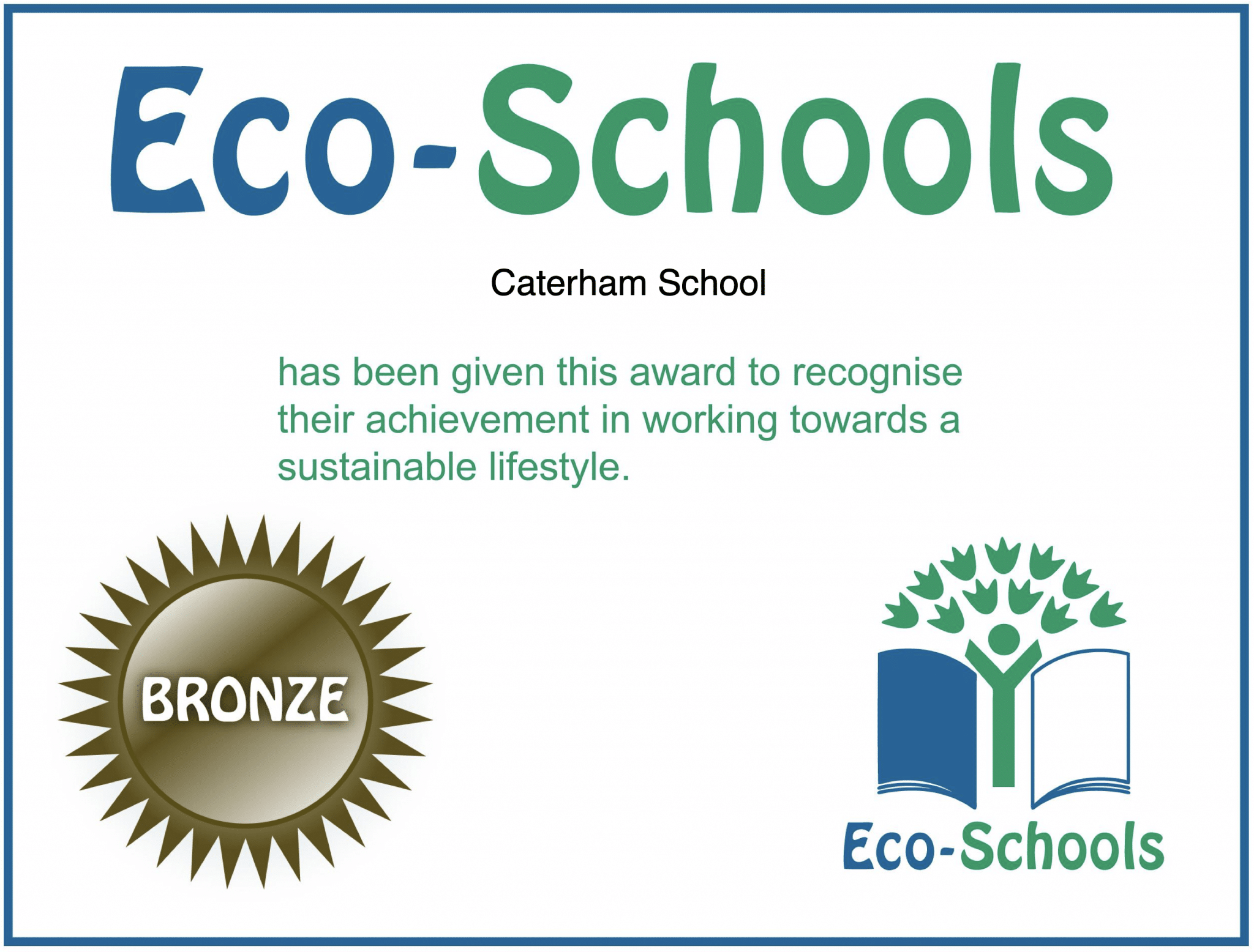 Eco Schools Bronze Award Caterham School Eco Schools Bronze Award Caterham School